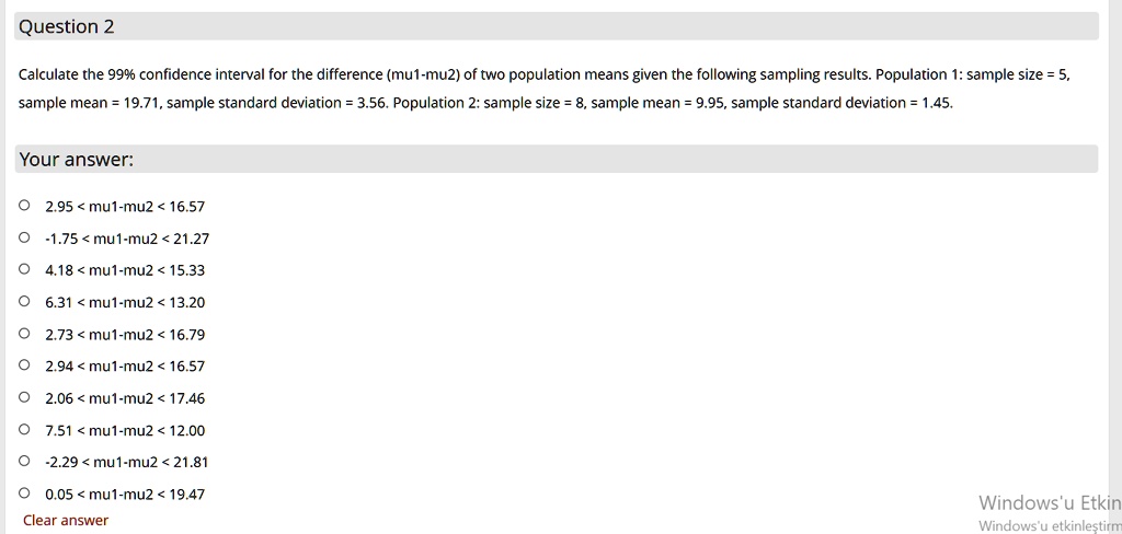 SOLVED: Question 2 Calculate the 994 confidence interval for the difference (mul-mu2) of two ...