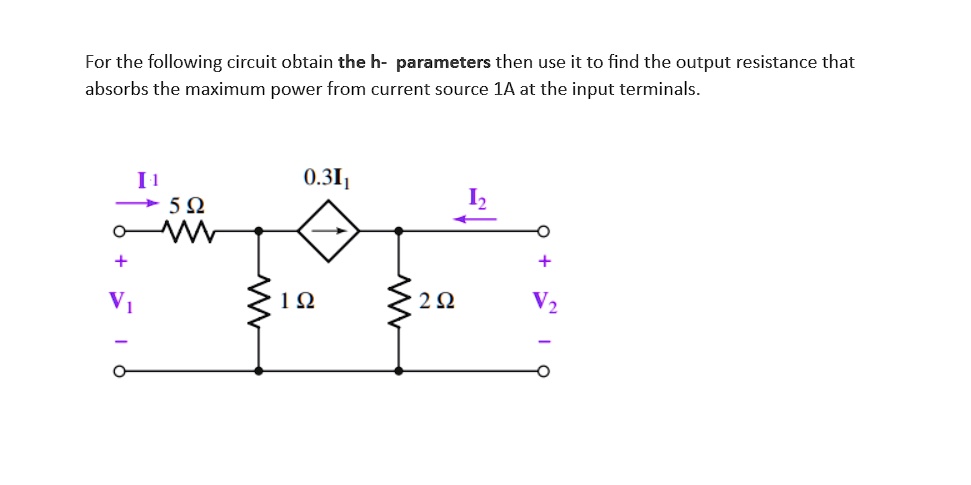 SOLVED: For the following circuit obtain the h- parameters then use it to find the output ...