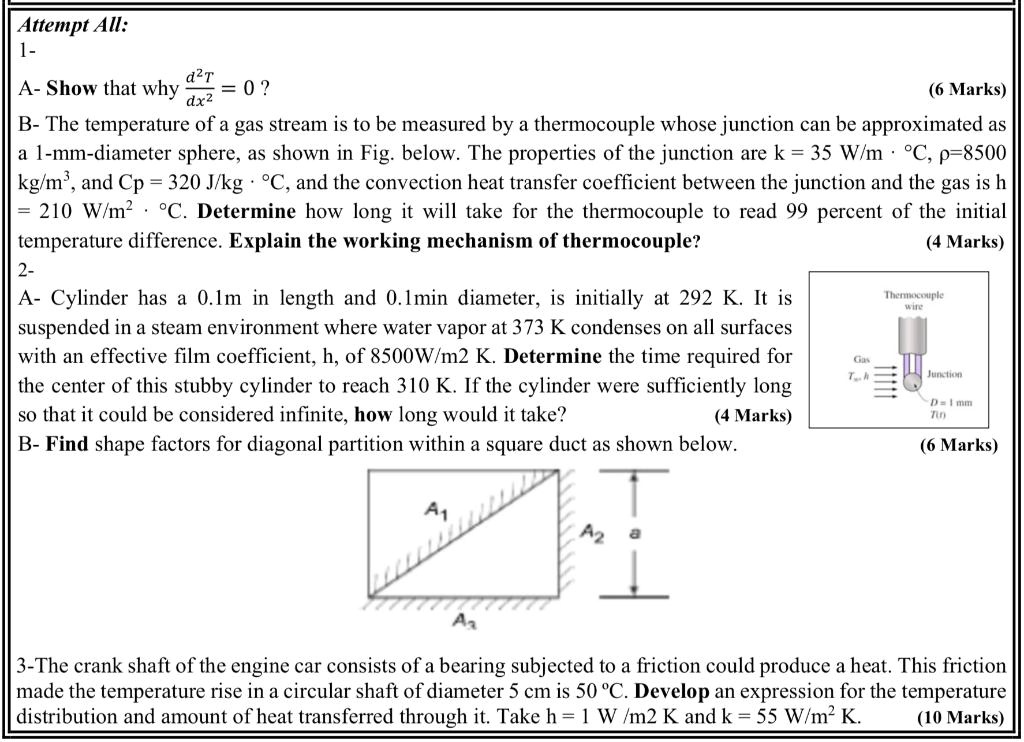 Attempt All: 1- d2T A- Show that why (d^2T)/(dx^2) = 0 ? (6 Marks) B- The temperature of a gas ...