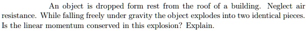 SOLVED:An object is dropped form rest from the roof of building Neglect ...