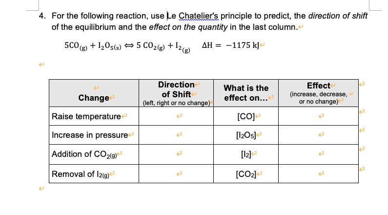 SOLVED:For the following reaction, use Le Chateliers principle to ...
