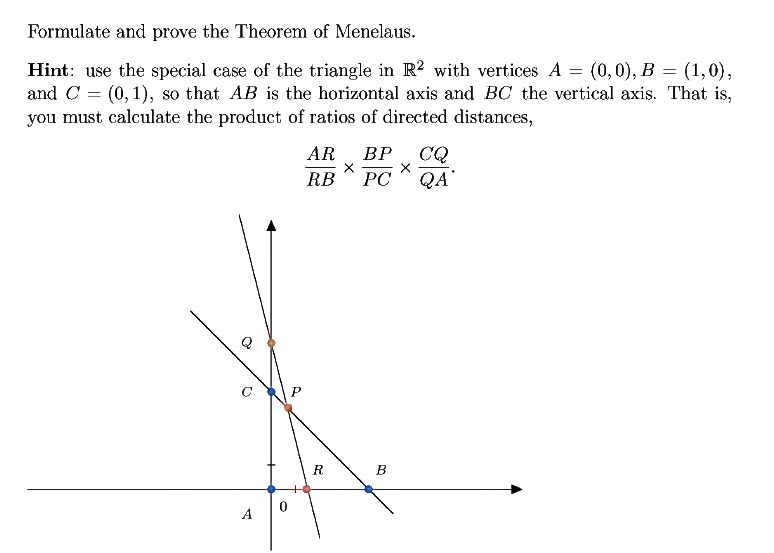 SOLVED: Formulate and prove the Theorem of Menelaus. Hint: use the ...
