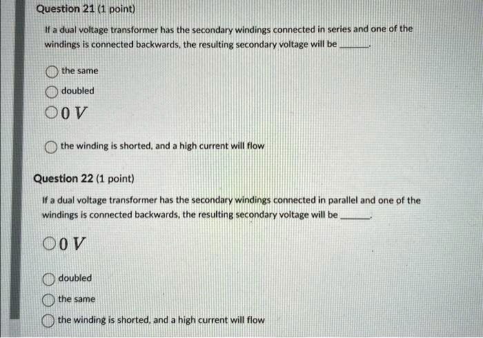 SOLVED: Question 21 (1 point) If a dual voltage transformer has the ...