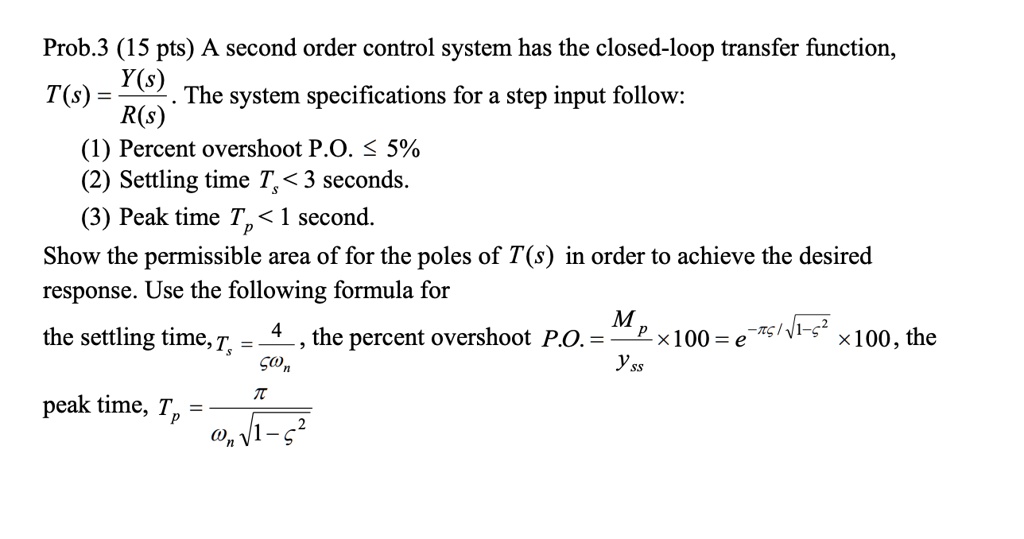 Prob.3 (15 pts) A second order control system has the closed-loop transfer function, T(s) = (Y(s ...