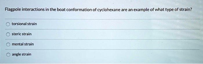 SOLVED: Flagpole interactions in the boat conforma tion c of ...