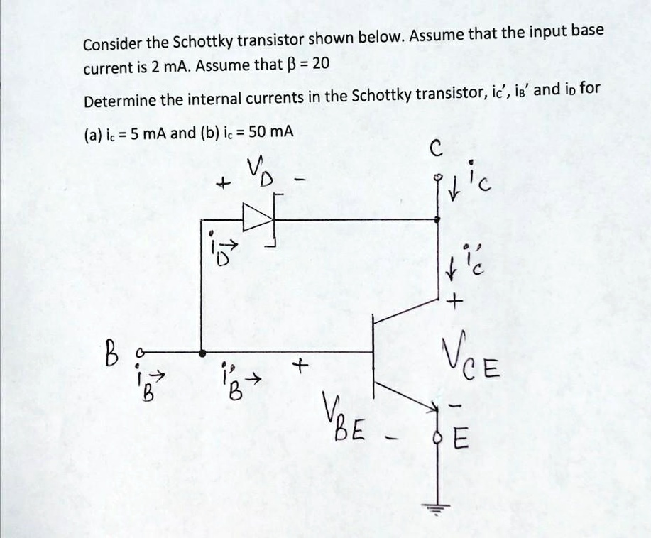 SOLVED: Consider the Schottky transistor shown below. Assume that the input base current is 2mA ...