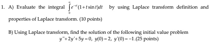 a evaluate the integral fe1tsintdt by using laplace transform definition and properties of ...
