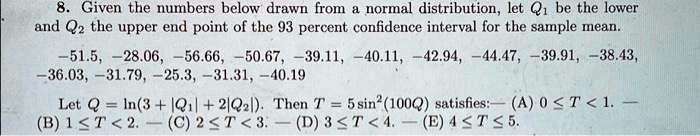 SOLVED: 8. Given the numbers below drawn from a normal distribution ...