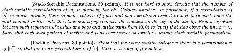 stack sortable permutations 30 points it is not hard to show directly that the number of stack ...