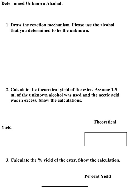 SOLVED: Determine Unknown Alcohol: Draw the reaction mechanism. Please use the alcohol that you ...