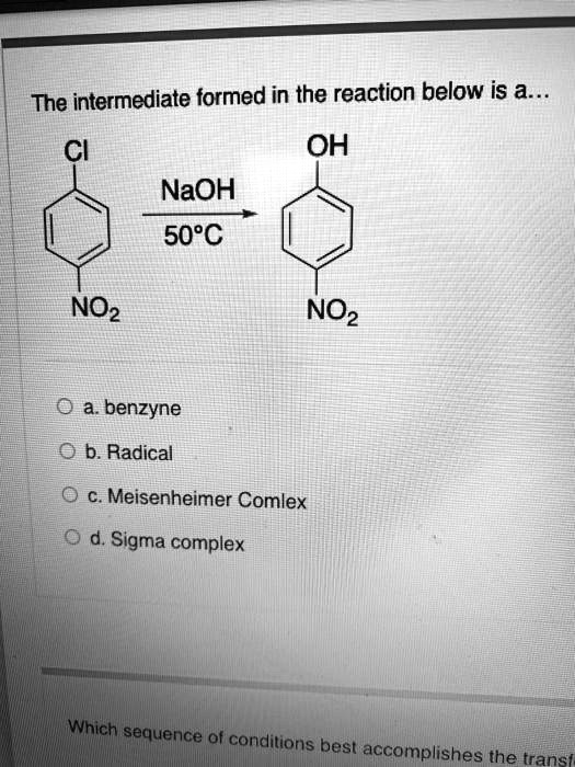 SOLVED: The intermediate formed in the reaction below is: a. Cl + OH ...