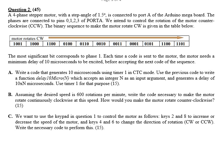 SOLVED: Question 2: (45) A 4-phase stepper motor, with a step-angle of 1.5, is connected to port ...