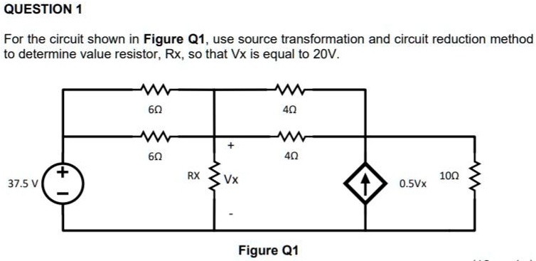 SOLVED: QUESTION 1 For the circuit shown in Figure Q1, use source transformation and circuit ...