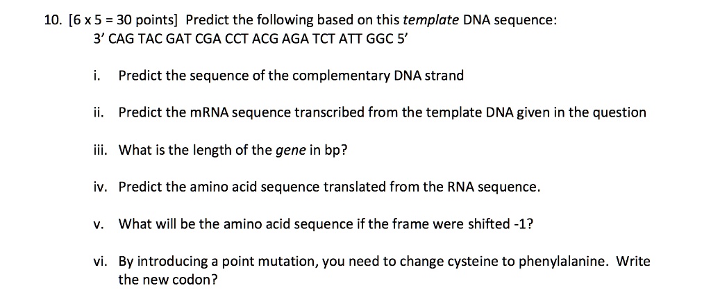 SOLVED: 10. [6 x 5 = 30 points] Predict the following based on this template DNA sequence: 3 ...