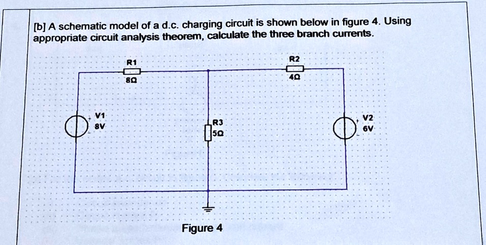 [b] A schematic model of a d.c. charging circuit is shown below in figure 4. Using appropriate ...