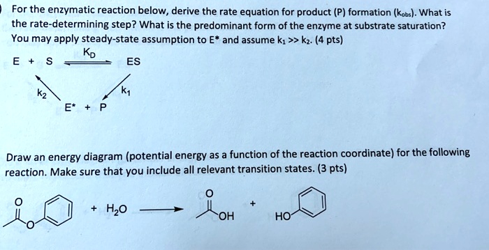 for the enzymatic reaction below derive the rate equation for product p ...