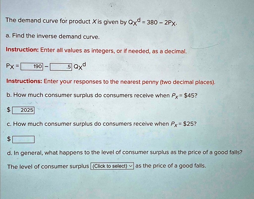 The demand curve for product X is given by Qx^d = 380 - 2Px. a. Find ...