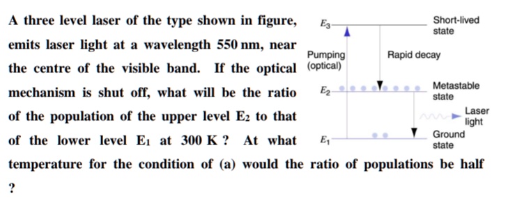 A three level laser of the type shown in figure, emits laser light at a ...