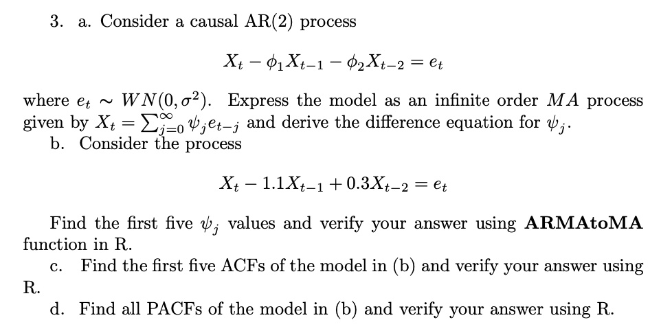 3. a. Consider a causal AR(2) process Xt - ϕ1 Xt-1 - ϕ2 Xt-2 = et where ...
