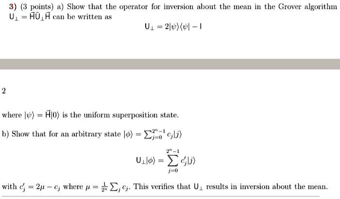 3) (3 points) a) Show that the operator for inversion about the mean in ...