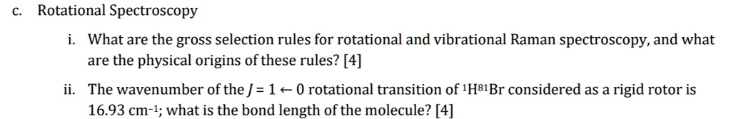 rotational spectroscopy what are the gross selection rules for rotational and vibrational raman ...
