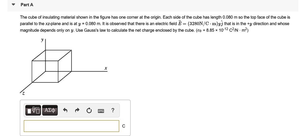 SOLVED: Pan A The cube of insulating material shown in the figure has one corner at the origin ...