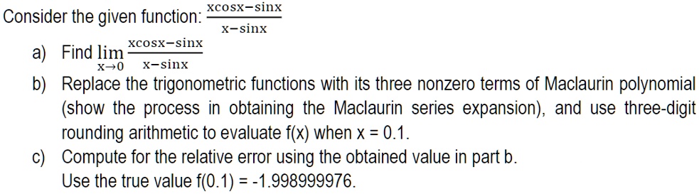 SOLVED:xcosx- sinx Consider the given function: X-SinX XcosX- sinx a) Find lim X-0 x-sinx b ...