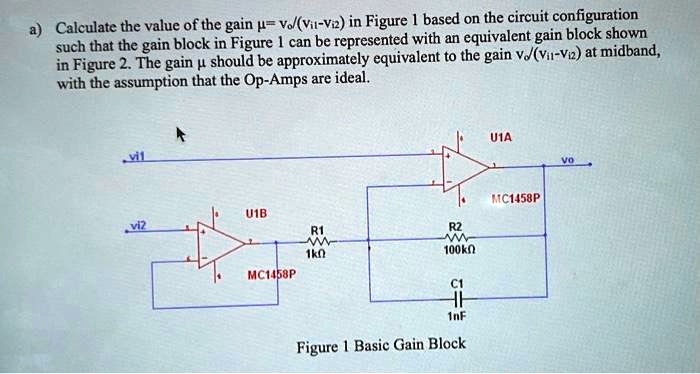 a) Calculate the value of the gain μ = Vo/(Vi1-Vi2) in Figure 1 based ...