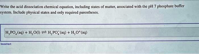 SOLVED: Corrected: Write the acid dissociation chemical equation ...