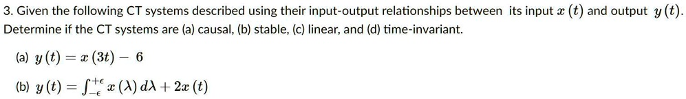 SOLVED: 3. Given the following CT systems described using their input-output relationships ...