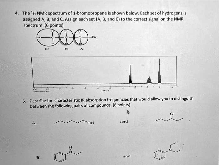 4. The ¹H NMR spectrum of 1-bromopropane is shown below. Each set of hydrogens is assigned A, B ...