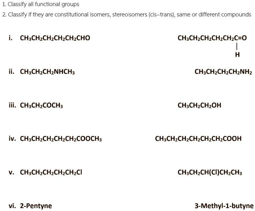 SOLVED: Classify all functional groups 2 Classify If they are constitutional isomers ...