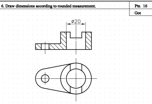 6. Draw dimensions according to rounded measurement.