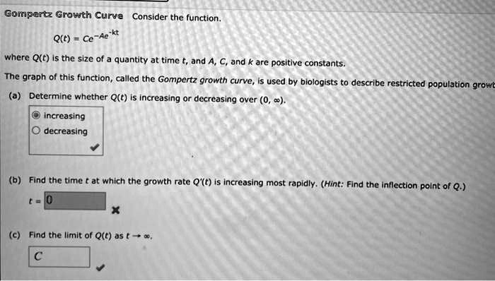 Gompertz Growth Curve Consider the function. Q(t) = Ce^-Ae^-kt where Q ...