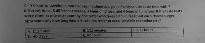 SOLVED: 2.In order to develop a more appealing cheeseburger,a franchise ...