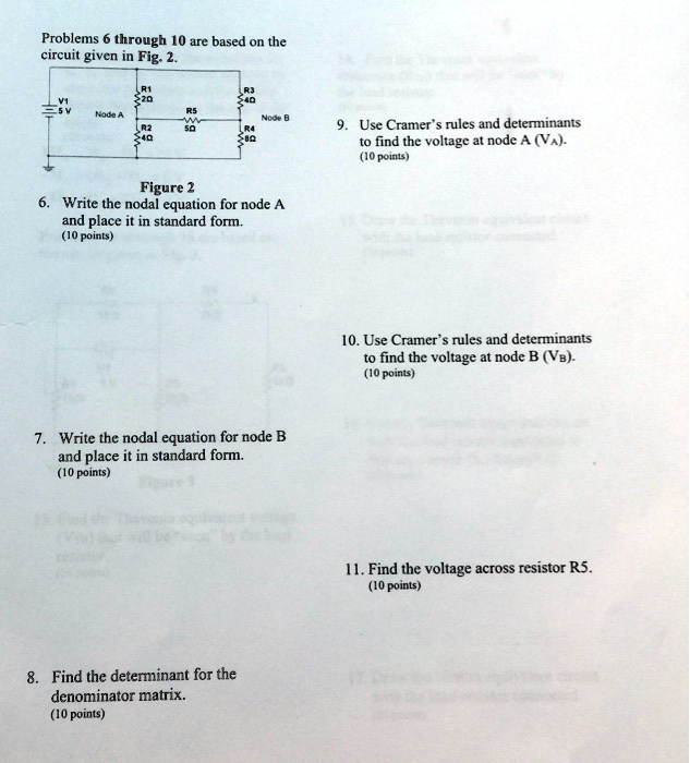 SOLVED: Problems 6 through 10 are based on the circuit given in Fig. 2 ...