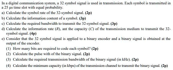 SOLVED: In a digital communication system, a 32-symbol signal is used ...