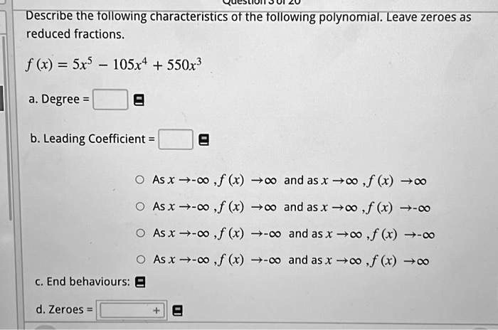 SOLVED: a. Degree: 5 b. Leading Coefficient: 5 c. End behaviors: - As x ...