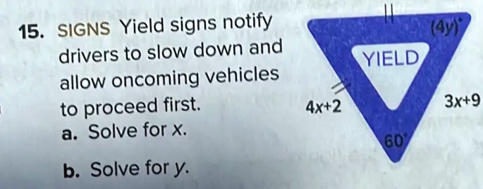 15. SIGNS Yield signs notify (4y)" drivers to slow down and YIELD allow ...