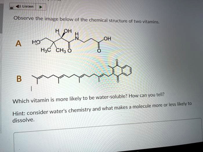 SOLVED: Listen Observe the image below of the chemical structure of two ...