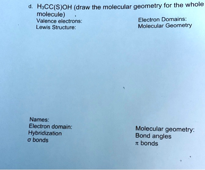HaCC(S)OH (draw the molecular geometry for the whole molecule). Valence ...
