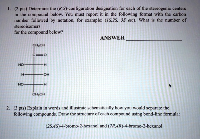 SOLVED: Determine the (R,S)-configuration designation for each of the stereogenic centers in the ...