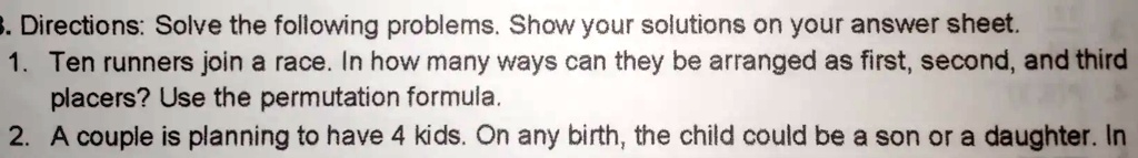 SOLVED: Directions: Solve the following problems. Show your solutions on your answer sheet Ten ...