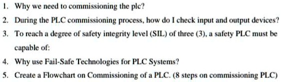 SOLVED: 1. Why do we need to commission the PLC? 2. During the PLC ...