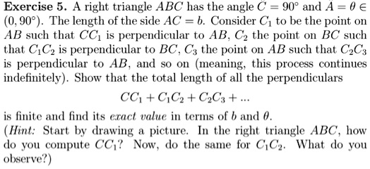 SOLVED: Exercise 5. A right triangle ABC has the angle €' = 90" and A = 0 € 908) . The length of ...