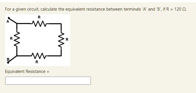 SOLVED: For given circuit; calculate the equivalent resistance between terminals 'A' and 'B', if ...