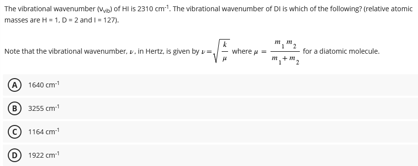 SOLVED: The vibrational wavenumber (vvib) of HI is 2310 cm^-1. The ...