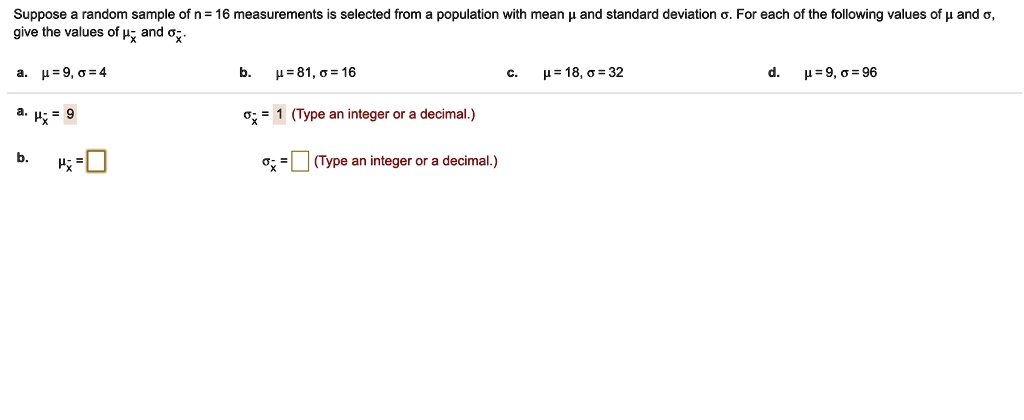 SOLVED:Suppose random sample of n = 16 measurements selected Irom ...