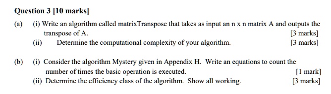 Solved Question 3 10 Marks Write An Algorithm Called Matrixtranspose That Takes As Input A 5417