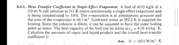 SOLVED: 8.4-1. Heat-Transfer Coefficient in Single-Effect Evaporator. A ... SOLVED: 8.4-1. Heat-Transfer Coefficient in Single-Effect Evaporator. A ...
